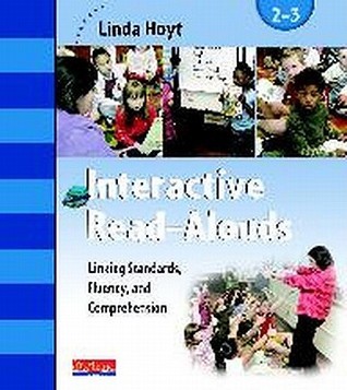 Interactive Read-Alouds, Grades 2-3: Linking Standards, Fluency, and ...