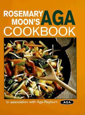 Rosemary Moon's Aga Cookbook by Rosemary Moon | Goodreads