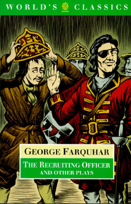 The Recruiting Officer and Other Plays by George Farquhar | Goodreads