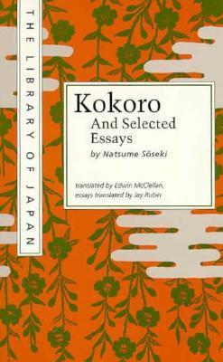 Kokoro and Selected Essays (Library of Japan) by Natsume Sōseki | Goodreads