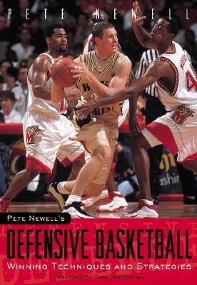 Pete Newell's Defensive Basketball: Winning Techniques and Strategies ...