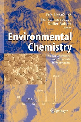 Environmental Chemistry: Green Chemistry and Pollutants in Ecosystems ...