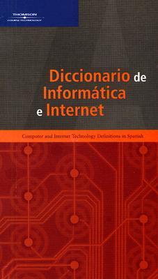 Diccionario de Informtica e Internet: Computer and Internet Technology ...