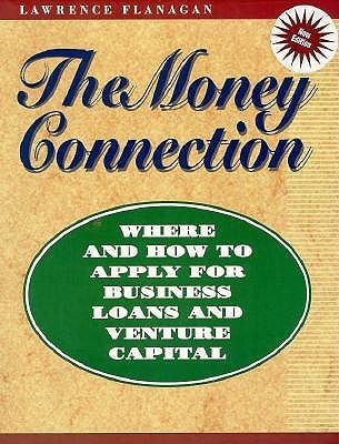 The Money Connection: Where and How to Apply for Business Loans and ...