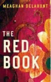 The Red Book by Meaghan Delahunt | Goodreads