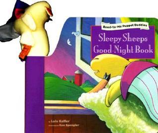 Sleepy Sheep's Good Night Book (Puppet Buddies) by Lois Keffer | Goodreads