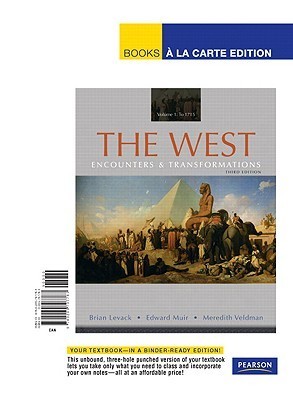 The West: Encounters & Transformations, Volume 1 by Brian P. Levack ...