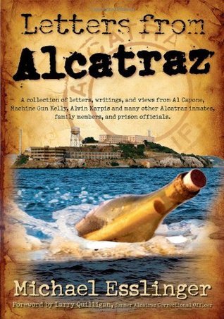Letters from Alcatraz by Michael Esslinger | Goodreads
