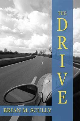 The Drive by Brian M. Scully | Goodreads
