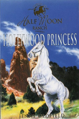 Hollywood Princess by Jenny Oldfield | Goodreads