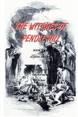 Alizon Device (The Witches of Pendle Hill) by Gerald Firth | Goodreads