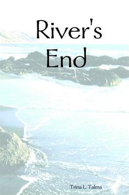 River's End by Trina L. Talma | Goodreads