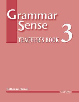 Grammar Sense 3: Teacher's Book (with Tests CD) by Katherine Sherak ...