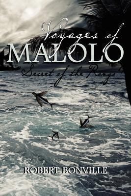Voyages of Malolo: "The Secret of the Rongo" by Robert Bonville | Goodreads