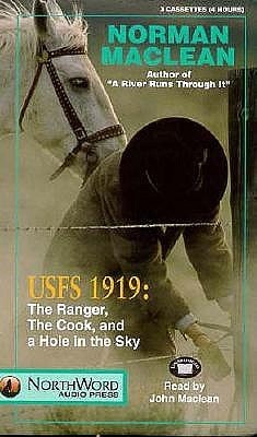 Usfs 1919 the Ranger the Cook and the Hole in the Sky by Norman Maclean ...