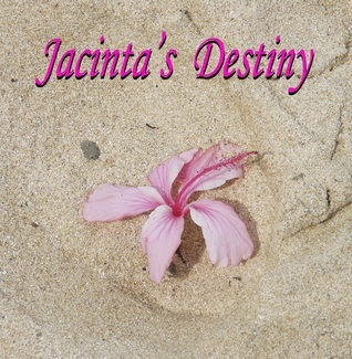 Jacinta's Destiny by Stacey Thomas | Goodreads