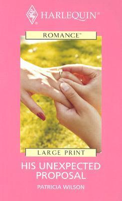 His Unexpected Proposal (Mills & Boon) by Patricia Wilson | Goodreads