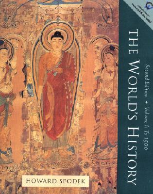 The World's History, Volume 1: To 1500 by Howard Spodek | Goodreads