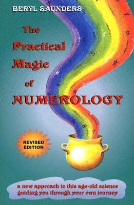 Practical Magic of Numerology, Revised Edition by Beryl Saunders ...