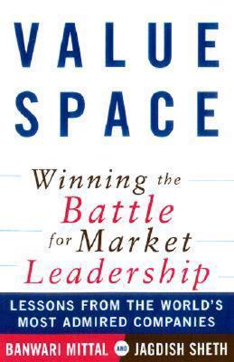 Valuespace: Winning the Battle for Market Leadership Lessons from the ...