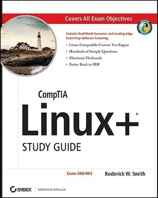 Comptia Linux+ Study Guide: 2009 Exam by Roderick W. Smith | Goodreads