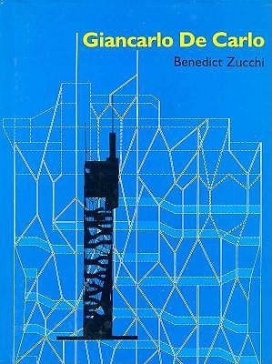 Giancarlo De Carlo by Benedict Zucchi | Goodreads