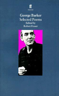 Selected Poems by George Barker by George Barker | Goodreads