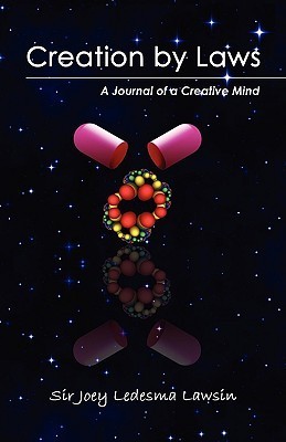 Creation by Laws: A Journal of a Creative Mind by Joey Ledesma Lawsin ...