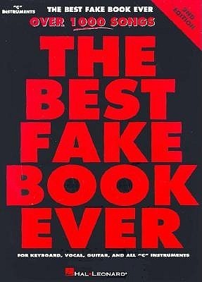 The Best Fake Book Ever -- C Instruments (2nd Ed.) -- 3rd Ed. Now ...
