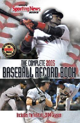 Complete Baseball Record Book 2005 by The Sporting News | Goodreads