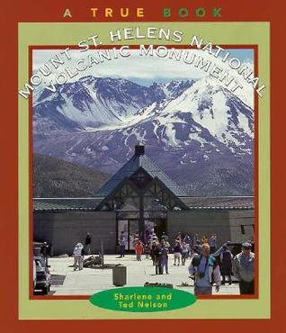 Mount St. Helens National Volcanic Monument by Sharlene Nelson | Goodreads