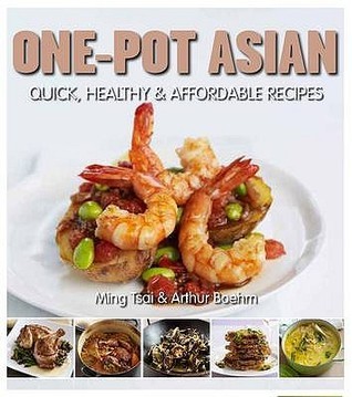 Simply Asian One-Pot Asian Meals: 80 Quick, Healthy and Affordable ...