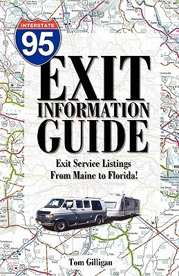 The I-95 Exit Information Guide: 6Th Edition by Tom Gilligan | Goodreads