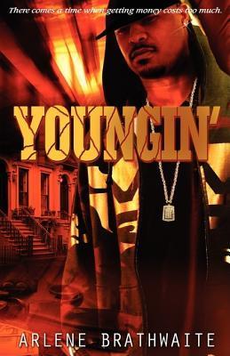 Youngin' (Youngin' Part 1 of 3) by Arlene Brathwaite | Goodreads