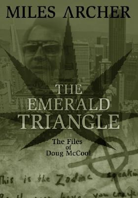 The Emerald Triangle by Miles Archer | Goodreads