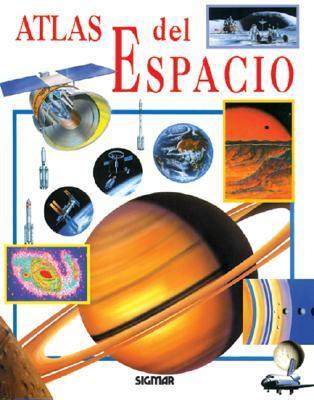 Atlas del espacio/ Space Atlas (Atlas del saber/ Atlas of Knowledge) by ...
