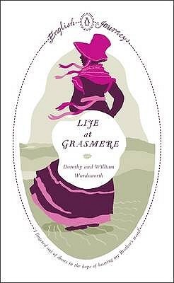 Life at Grasmere by Dorothy Wordsworth | Goodreads