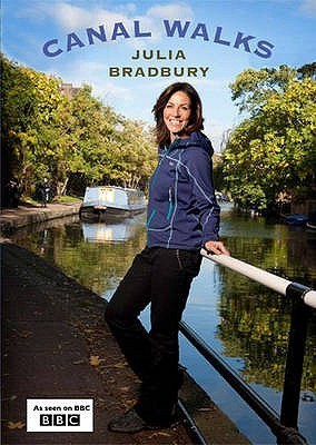 Julia Bradbury's Canal Walks by Julia Bradbury | Goodreads