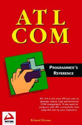 ATL COM Programmer's Reference by Richard Grimes | Goodreads