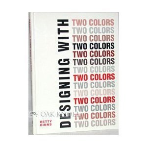 Designing with Two Colors by Betty Binns | Goodreads