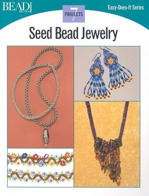 Seed Bead Jewelry by Bead & Button Books | Goodreads
