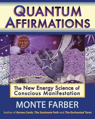 Quantum Affirmations: The New Energy Science of Conscious Manifestation ...