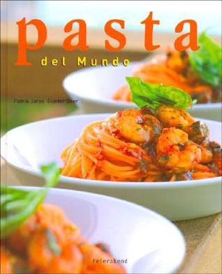 Pasta del Mundo (Spanish Edition) by Patrik Jaros | Goodreads