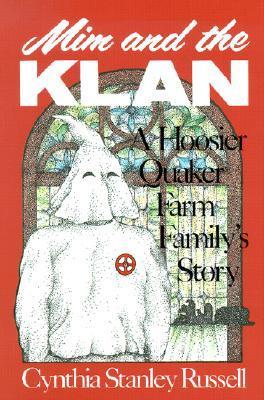 Mim and the Klan: The Story of a Quaker Farm Family in Indiana by ...