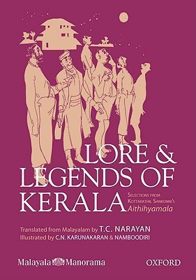 Lore & Legends of Kerala: Selections from Kottarathil Sankunni's ...