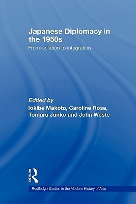 Japanese Diplomacy in the 1950s by Makoto Iokibe | Goodreads
