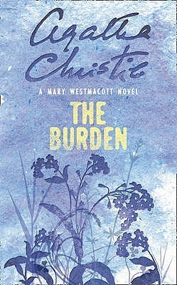 The Burden by Mary Westmacott | Goodreads