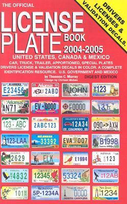 The Official License Plate Book 2004-2005: Drivers License, Special ...