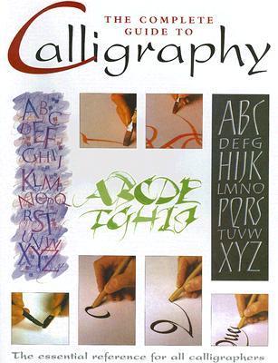 The Complete Guide to Calligraphy by Quarto | Goodreads