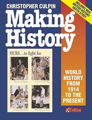 Making History: World History From 1914 To The Present Day by ...